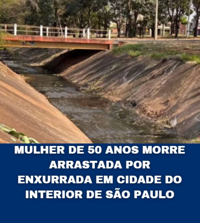 Segunda-feira – 22:23 – Mulher de 50 anos morre arrastada por enxurrada ...